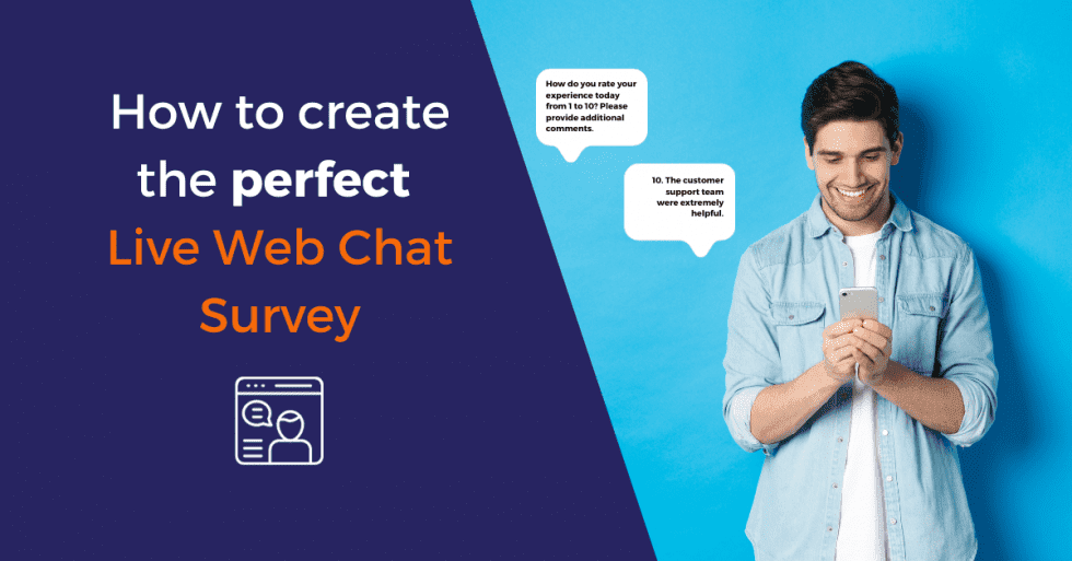 Live Web Chat Surveys: How to Create the Perfect Survey